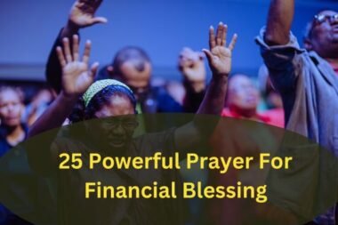 25 Powerful Prayer For Financial Blessing 2025